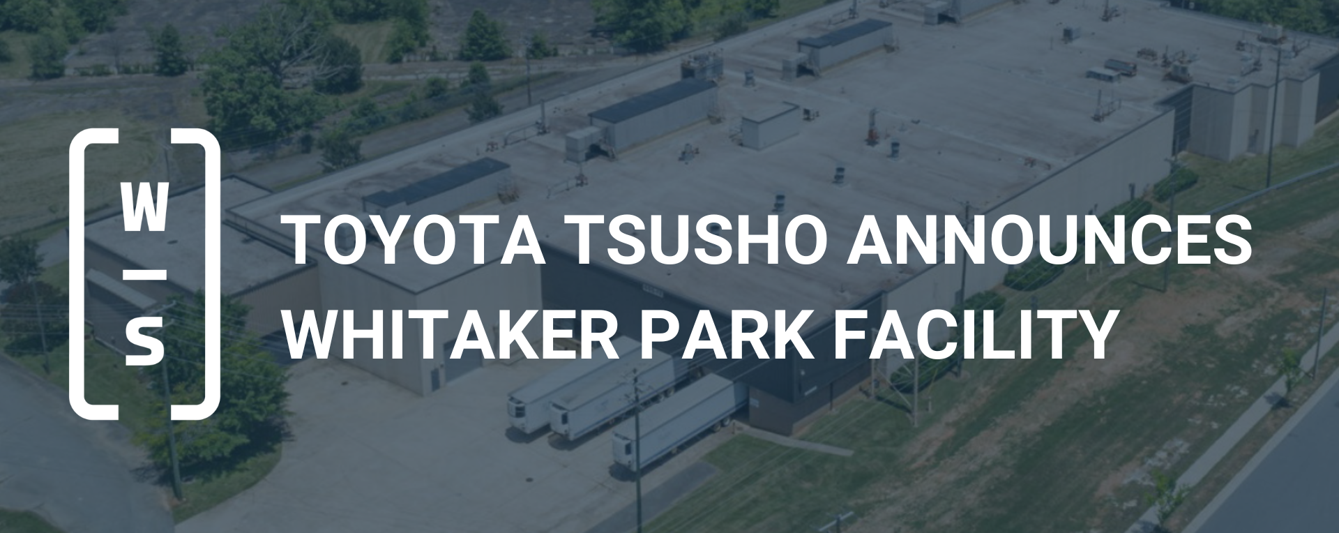 Toyota Tsusho America Expands into Winston-Salem's Whitaker Park ...