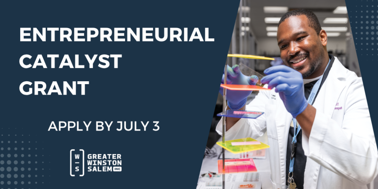 Entrepreneurial Catalyst Grant Cycle Now Accepting Applications - Greater Winston-Salem, Inc.